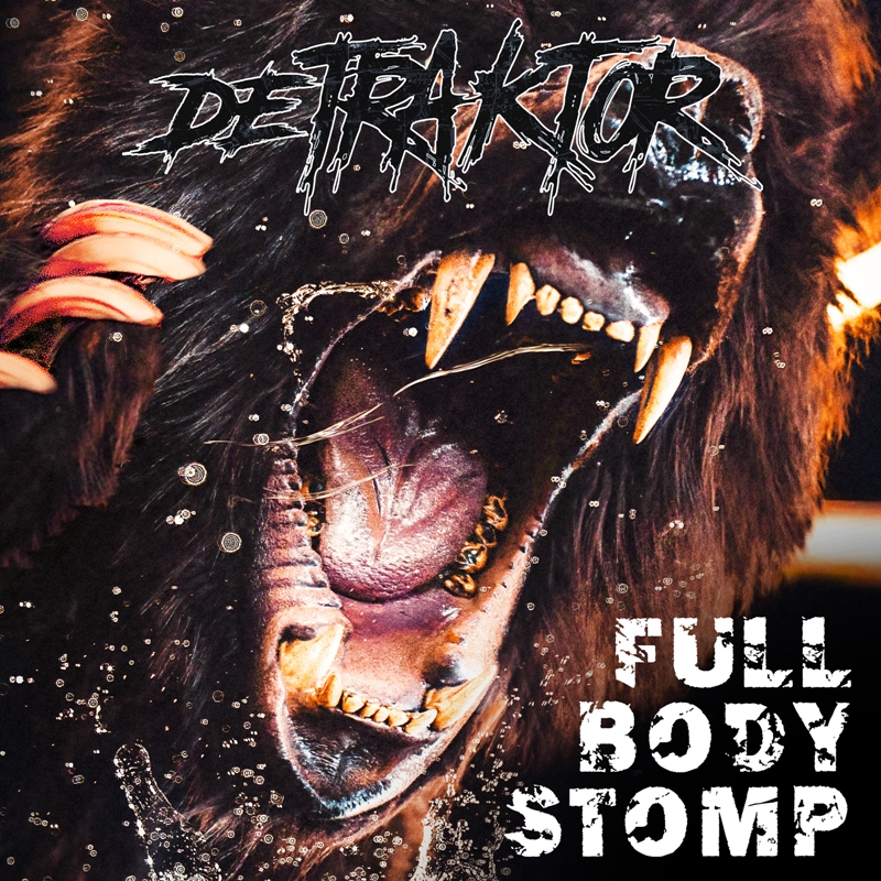 Review: Detraktor – Full Body Stomp (2022) - Hell on Earth Metal Zine